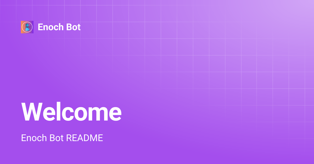 Welcome | Enoch Bot